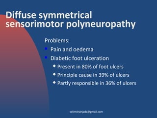 Diabetic neuropathy by Dr Shahjada Selim | PPT