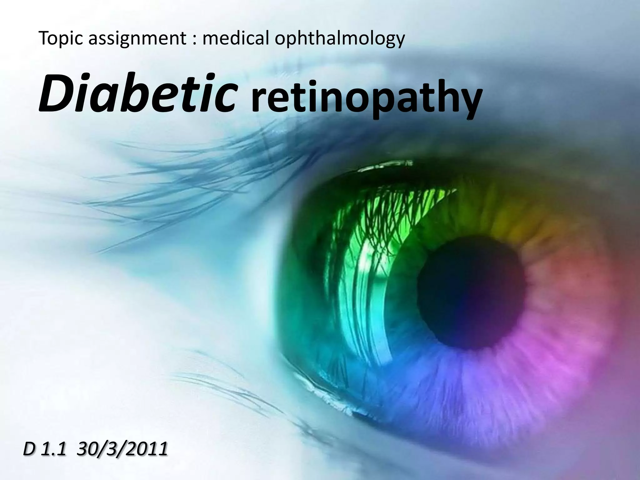 Diabetic retinopathy 30-3-2011 | PPTX