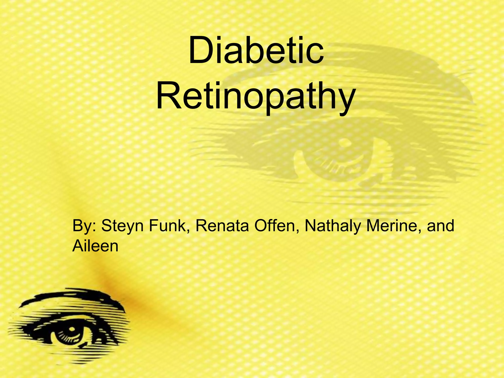Diabetic retinopathy group 7 period 2 # | PPT
