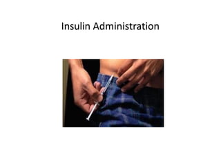 Diabetis Insulin and Insulin Administration.pdf