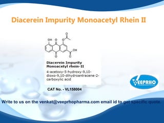 Diacerein impurity | PPT