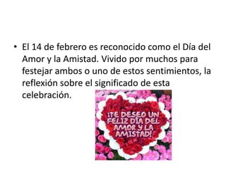 Dia del amor y la amistad | PPTX