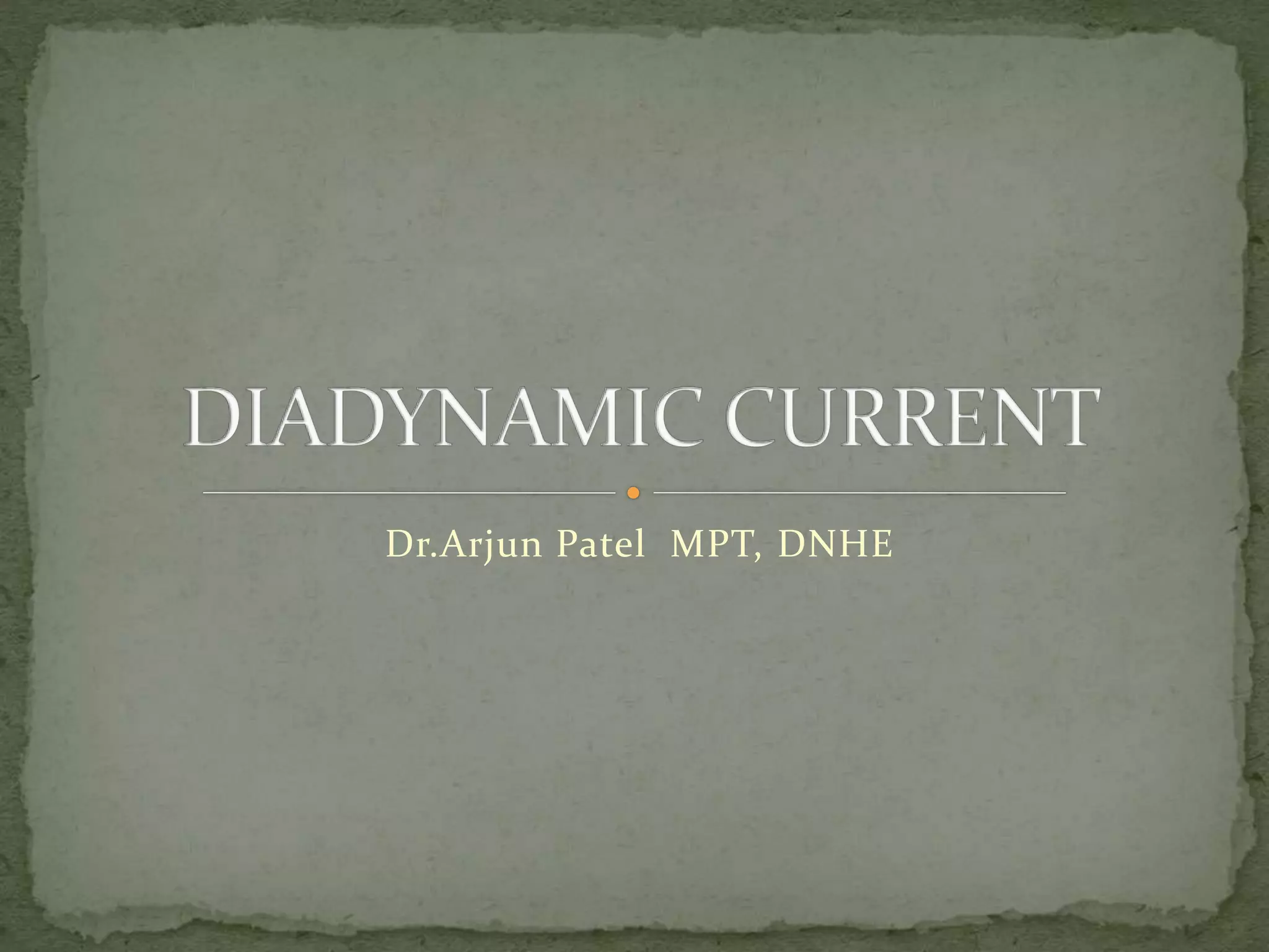 Diadynamic current | PPTX