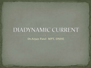 Diadynamic current | PPTX