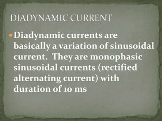 Diadynamic current | PPTX