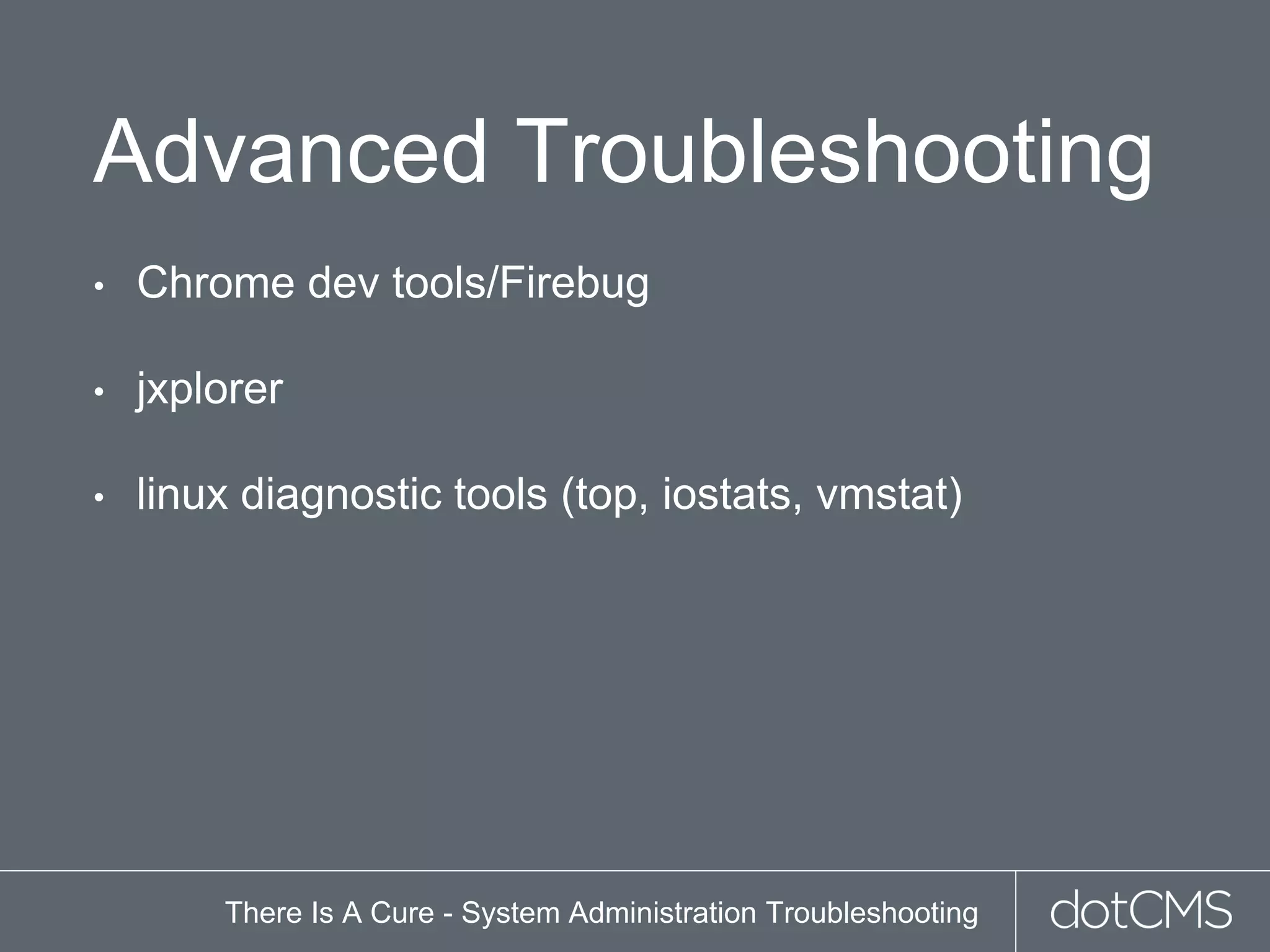 There is a Cure - Diagnosing and Overcoming Common Problems in dotCMS Server Administration | PPTX