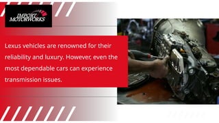Diagnosing and Repairing Transmission Problems in Lexus Vehicles | PPTX ...
