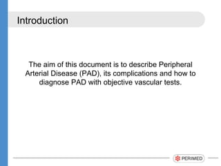 Diagnosing peripheral arterial disease and assessing degree of ischemia ...