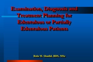 Diagnosis & treatment plan of completely Edentulous Patients | PPTX