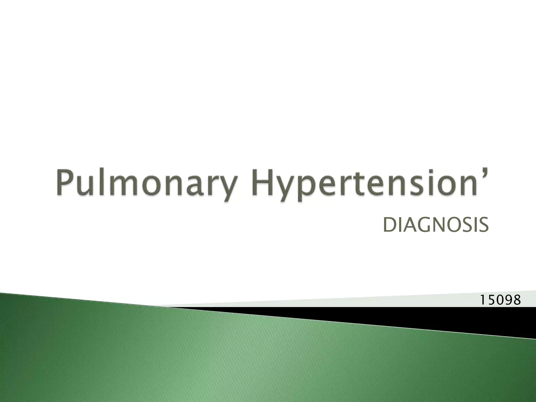 Diagnosis of Pulmonary Hypertension | PPTX