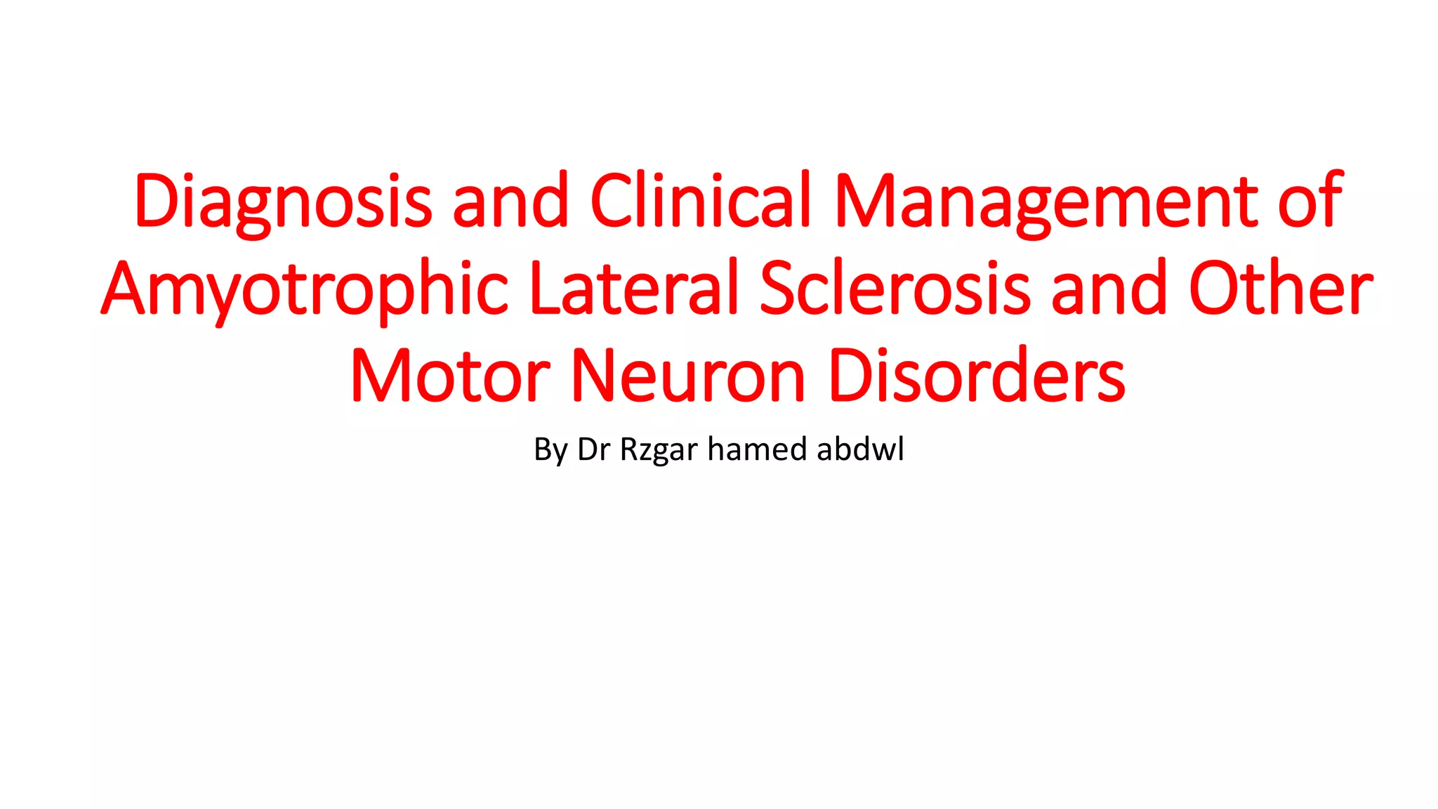 Diagnosis and clinical management of amyotrophic lateral sclerosis (2) | PPTX