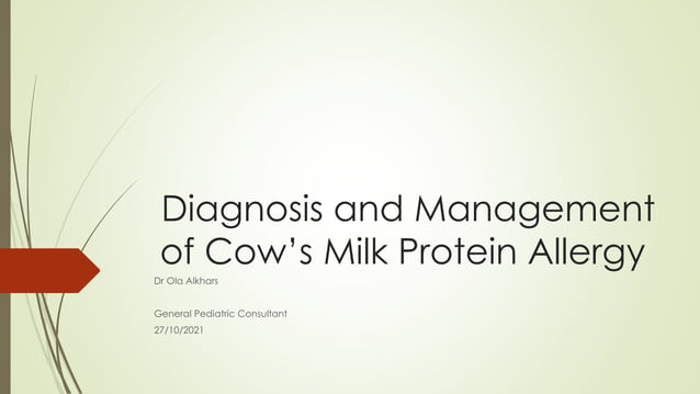 Diagnosis and Management of Cow’s Milk Protein Allergy | PPT