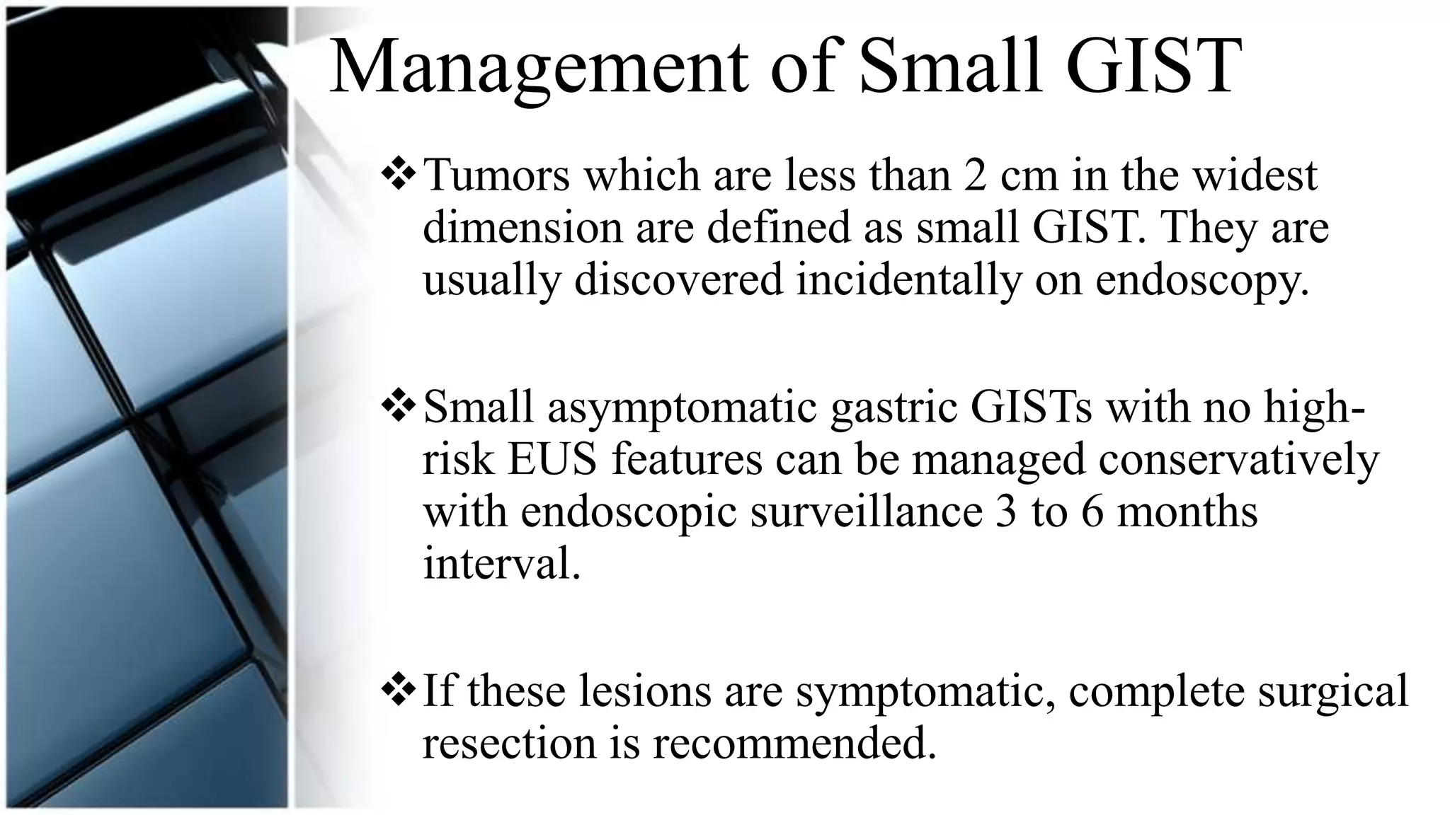 Diagnosis and management of Gastrointestinal Stromal tumour | PPTX