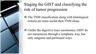 Diagnosis and management of Gastrointestinal Stromal tumour | PPT