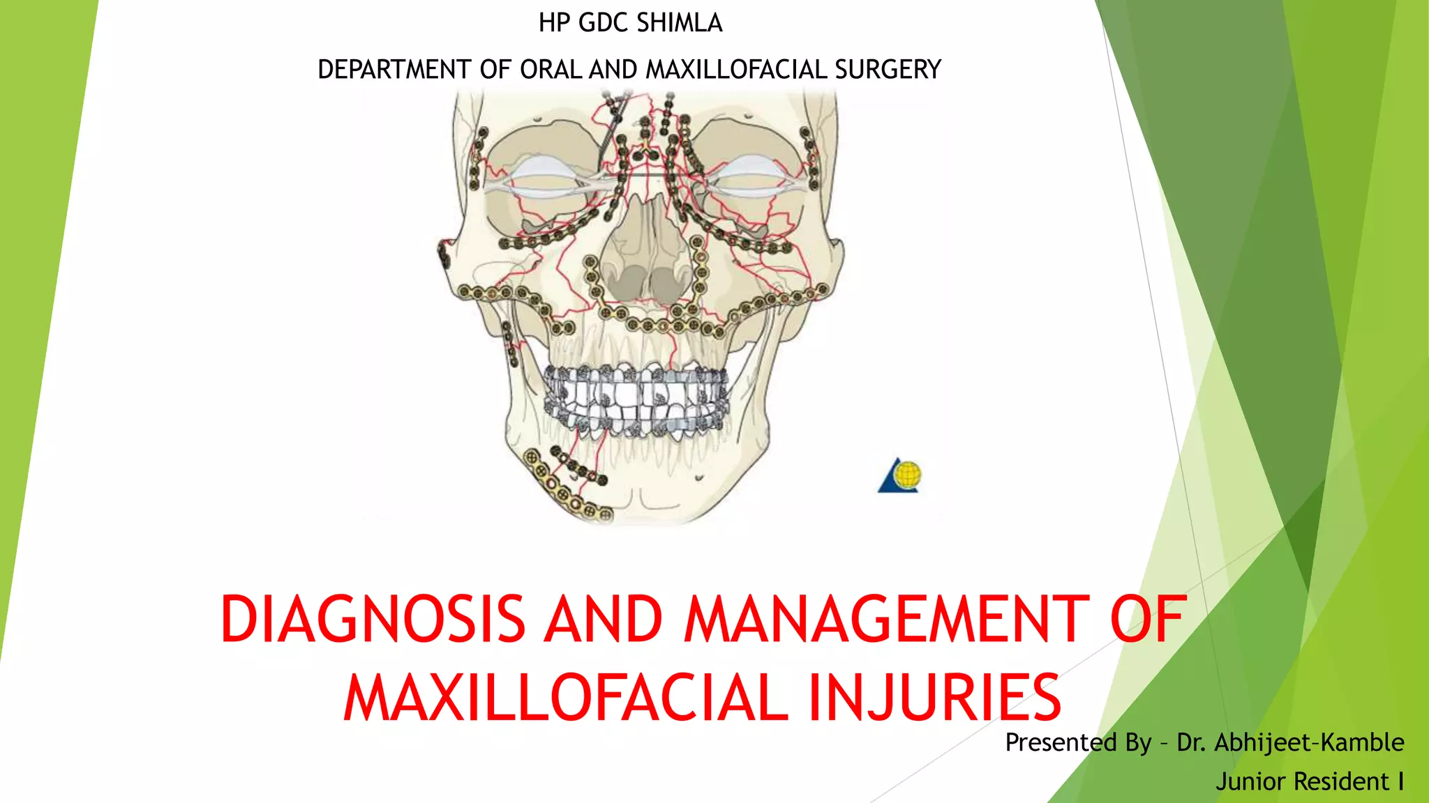 DIAGNOSIS AND MANAGEMENT OF MAXILLOFACIAL INJURIES.pptx
