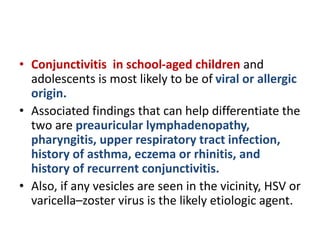 Diagnosis and management of pediatric conjunctivitis | PPTX