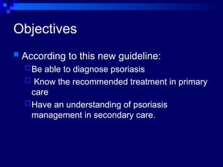 Diagnosis and Management of Psoriasis and Psoriatic Arthritis.ppt
