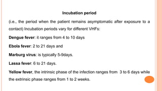 Diagnosis and management of viral haemorrhagic fever (vhf) | PPTX