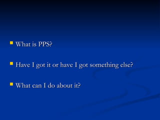 Diagnosis and Medical Management of PPS.PPT