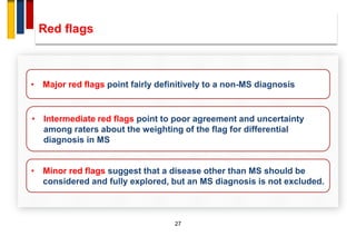 Diagnosis and red flags in Multiple sclerosis