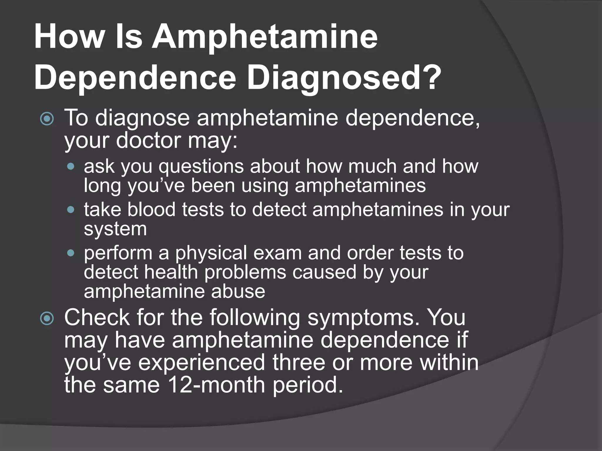 Diagnosis and treatment of amphetamine abuse | PPTX