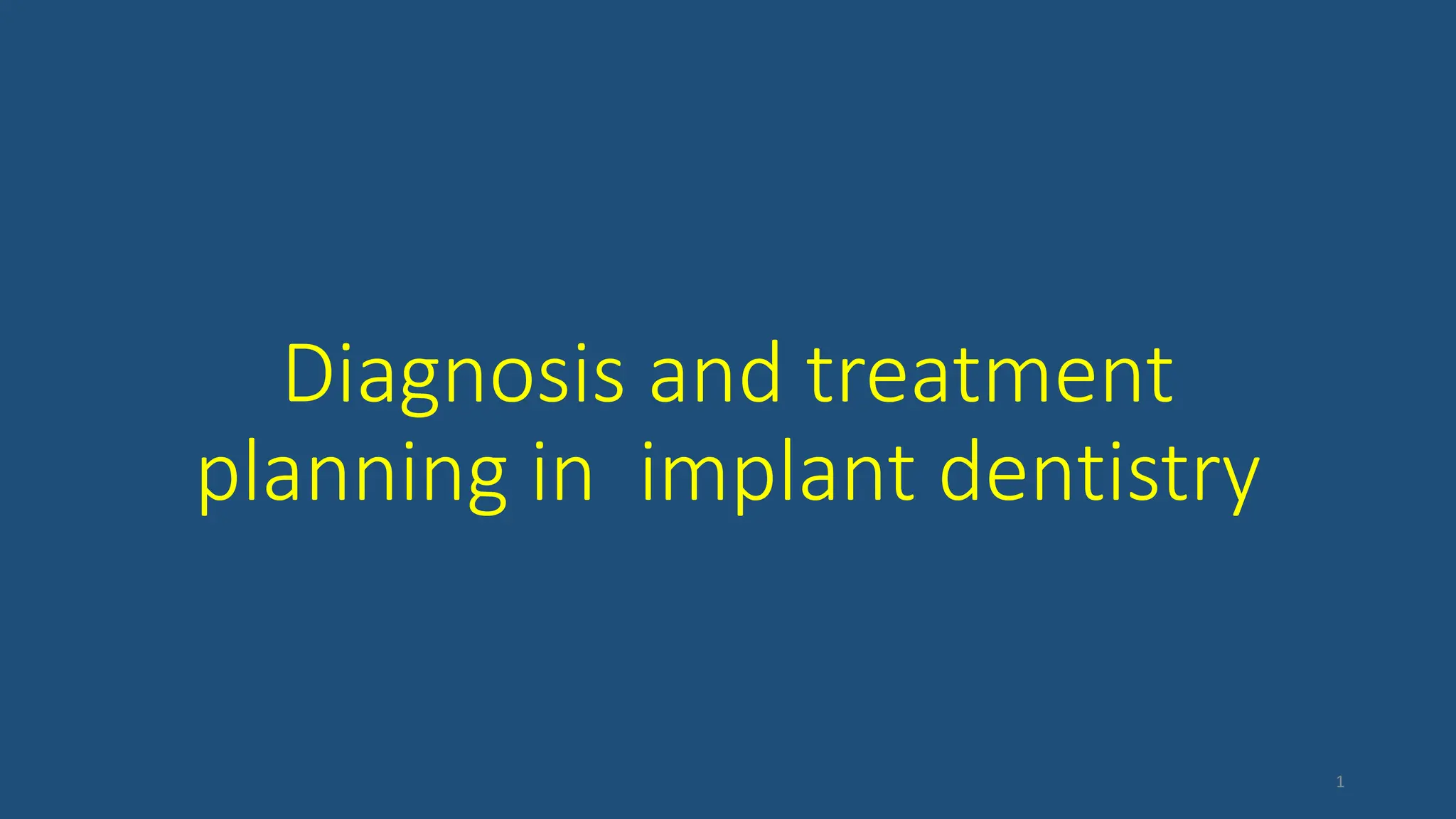 Diagnosis and treatment planning in implant dentistry.pptx