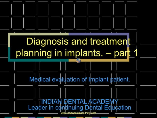 Diagnosis and treatment planning in implants 1. | PPT
