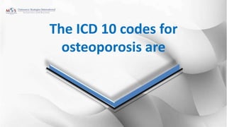 Diagnosis Codes For Osteoporosis.pptx