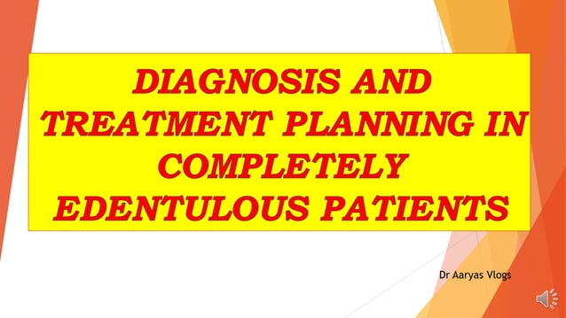 Diagnosis and treatment planning in completely edentulous patients | PPTX