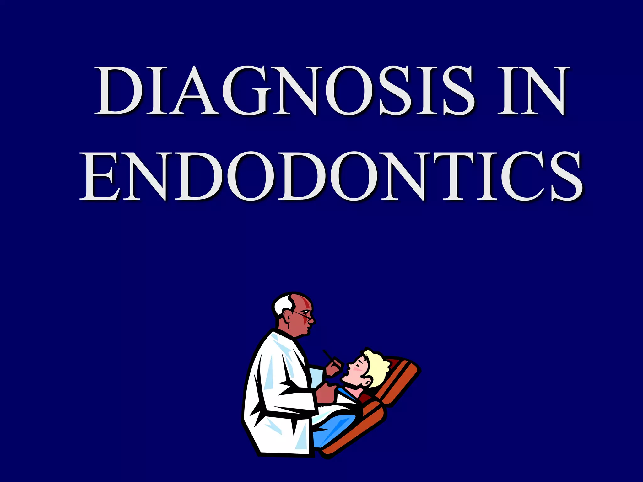 DIAGNOSIS IN ENDODONTICS | PPT
