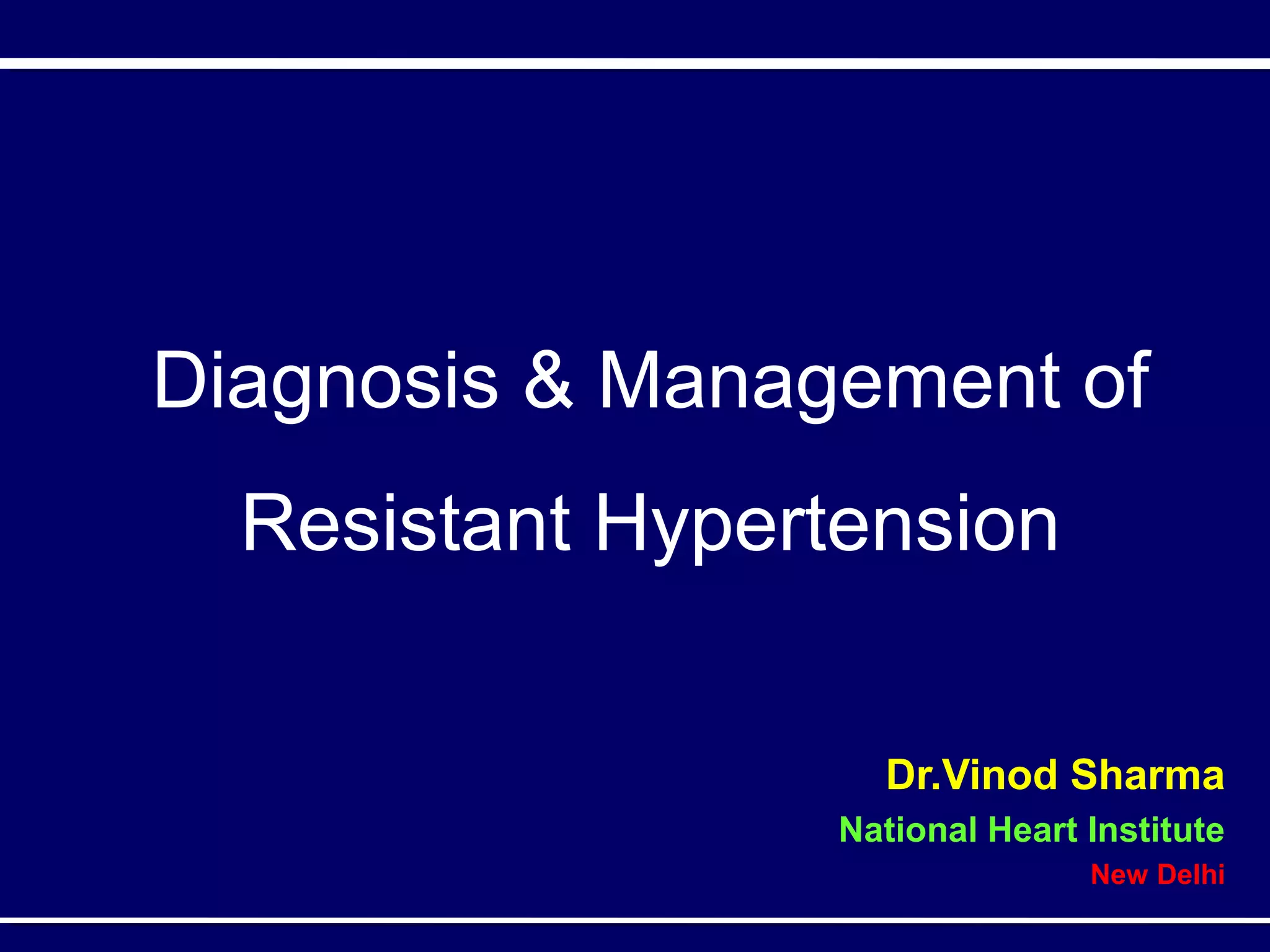Diagnosis & Management of Resistant Hypertension | PPT