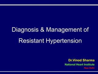 Diagnosis & Management of Resistant Hypertension | PPT