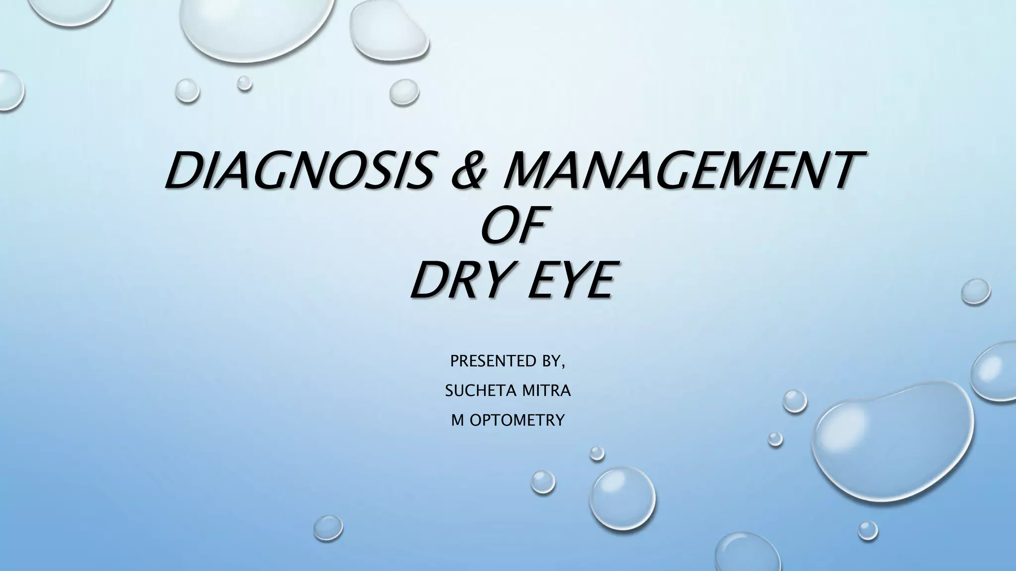 Diagnosis & management of dry eye | PPTX