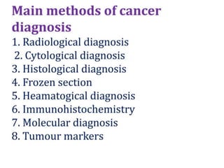 diagnosis of cancer.pptxDiagnosis of cancer, main methods of cancer ...