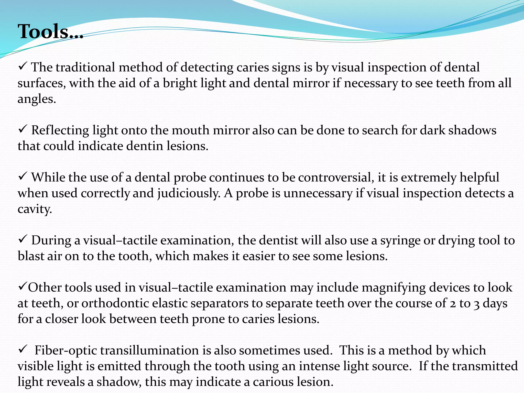 Diagnosis of dental caries