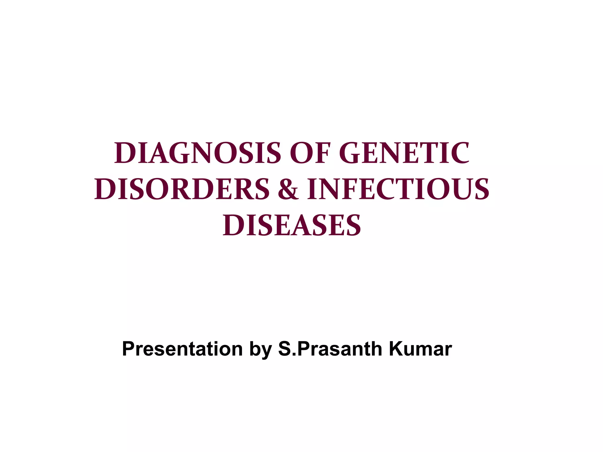 Diagnosis Of Genetic Disorders & Infectious Diseases | PPT