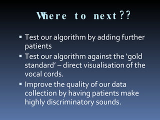 Diagnosis of New Onset Vocal Cord Paralysis Using Acoustic Analysis | PPT