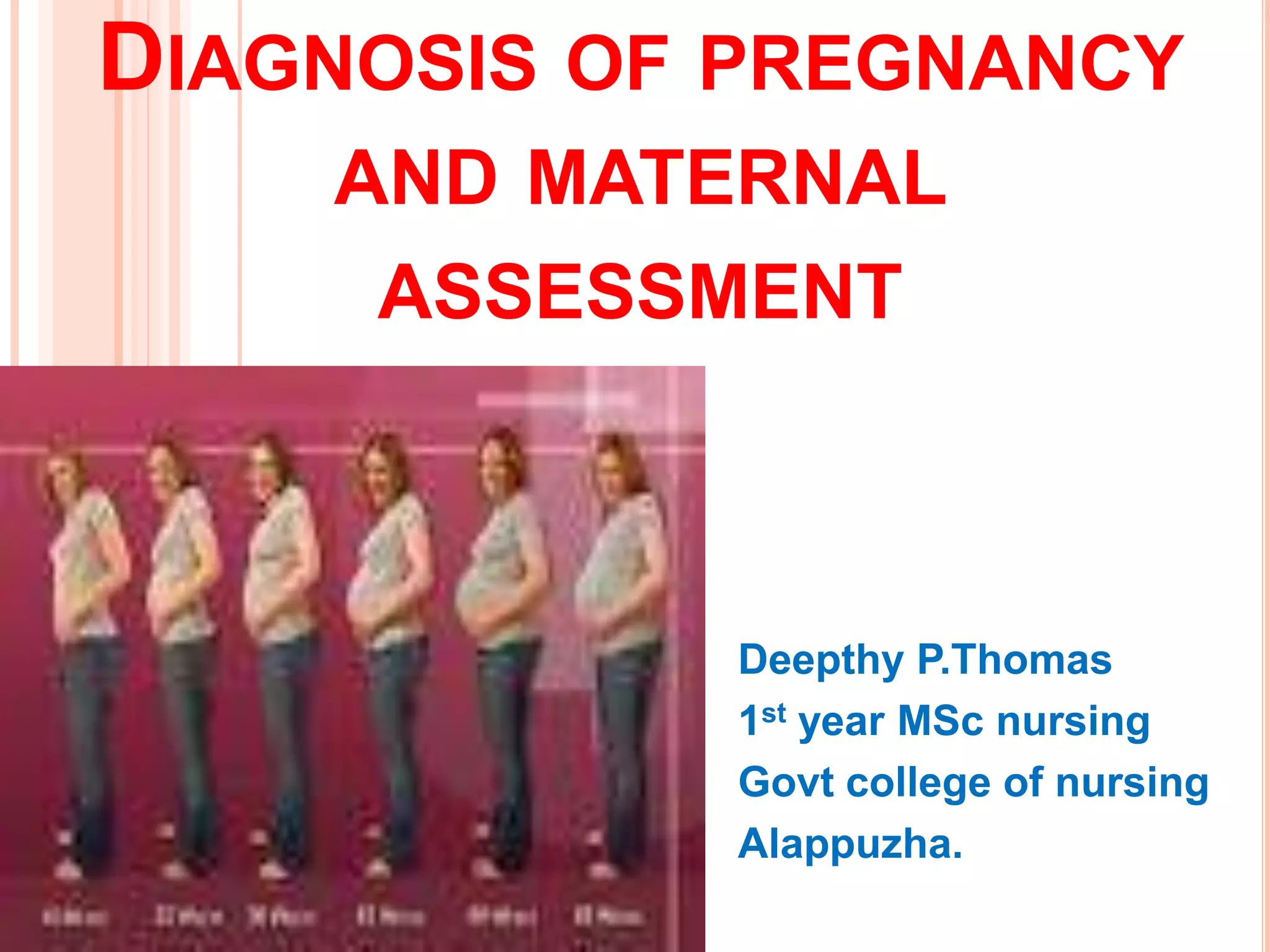 Diagnosis of pregnancy and maternal assessment | PPTX