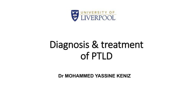 Diagnosis & treatment of ptld dr keniz | PPTX | Infectious Diseases ...