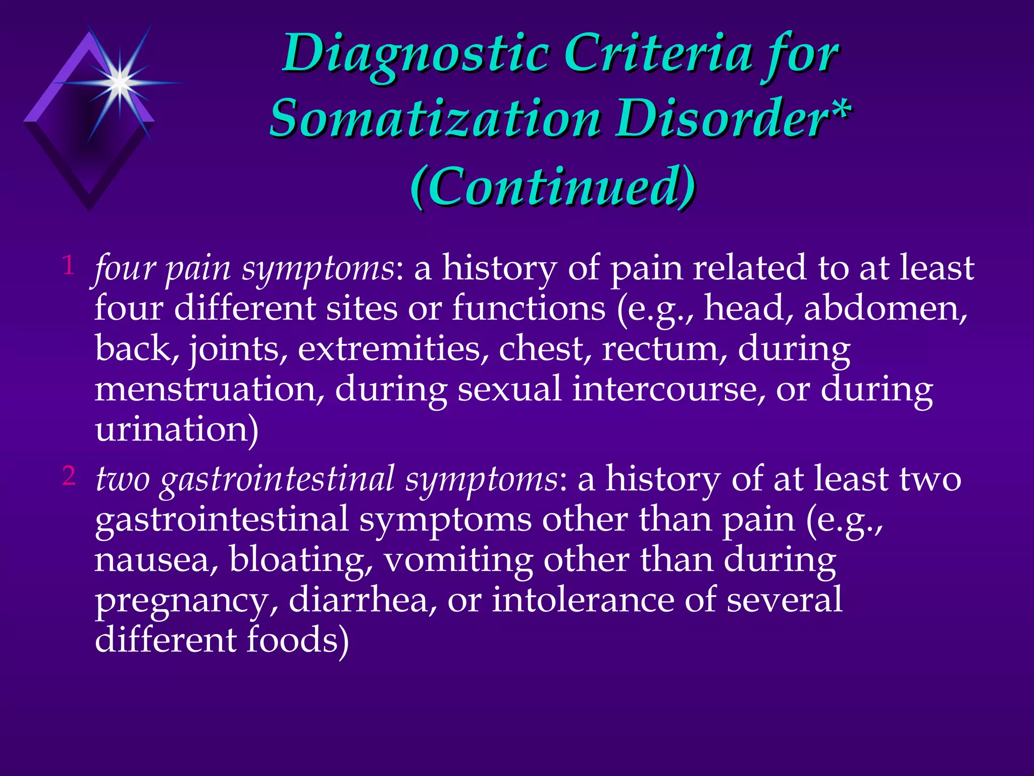 Diagnostic criteria for somatization disorder | PPT