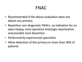 Diagnostic approaches in cup(carcinoma of unknown primary | PPT