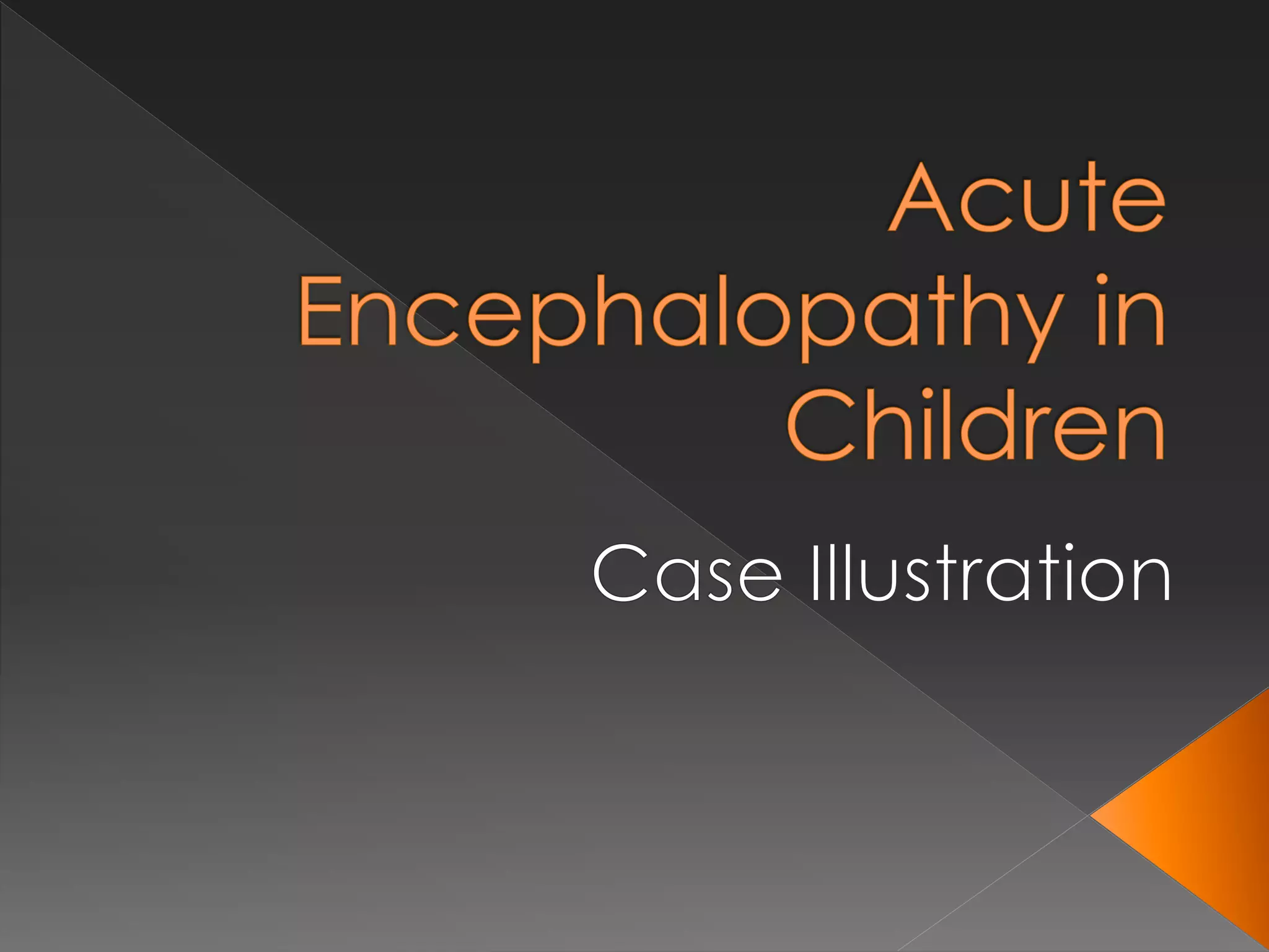 Diagnostic approach to acute encephalopathy | PPTX