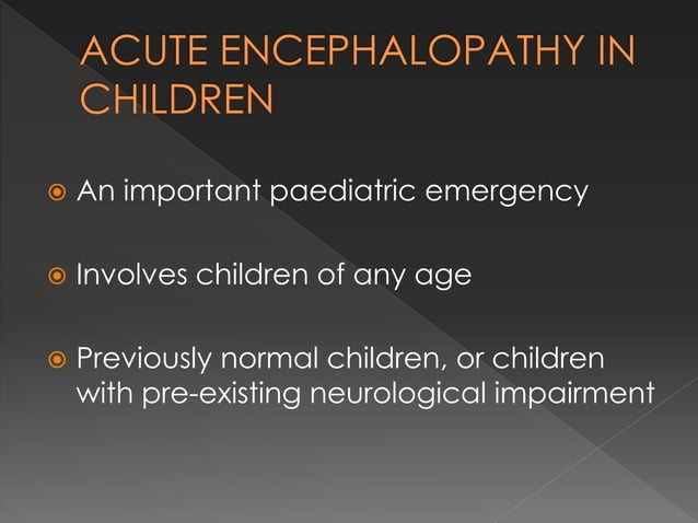 Diagnostic approach to acute encephalopathy | PPT