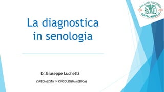 Diagnostica senologica ecografia mammaria - dr.giuseppe luchetti ...