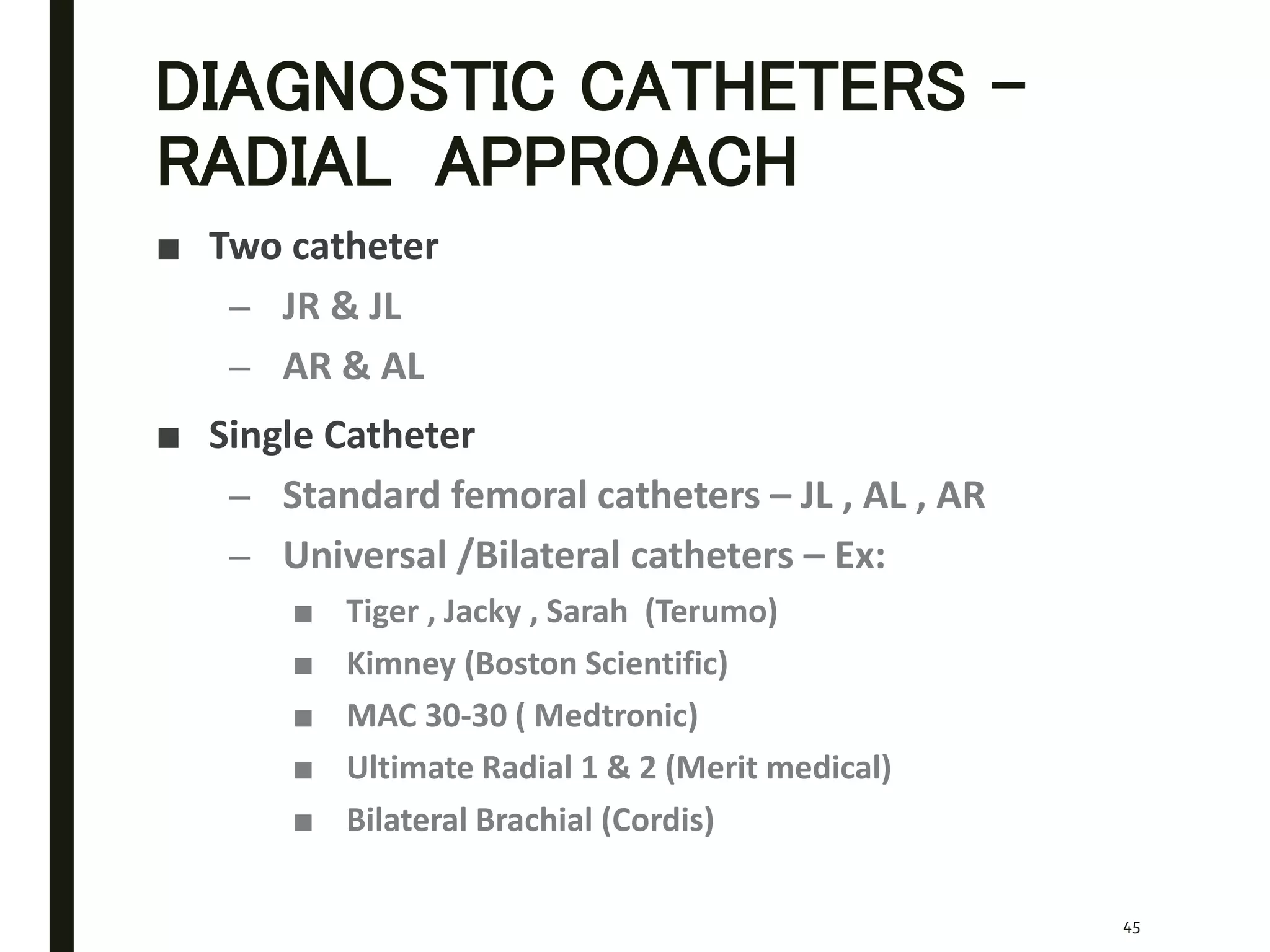 Diagnostic catheters for coronary angiography | PPTX