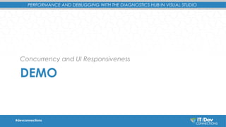 Performance and Debugging with the Diagnostics Hub in Visual Studio ...