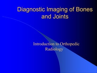 Diagnostic Imaging of Bones and Joints.ppt