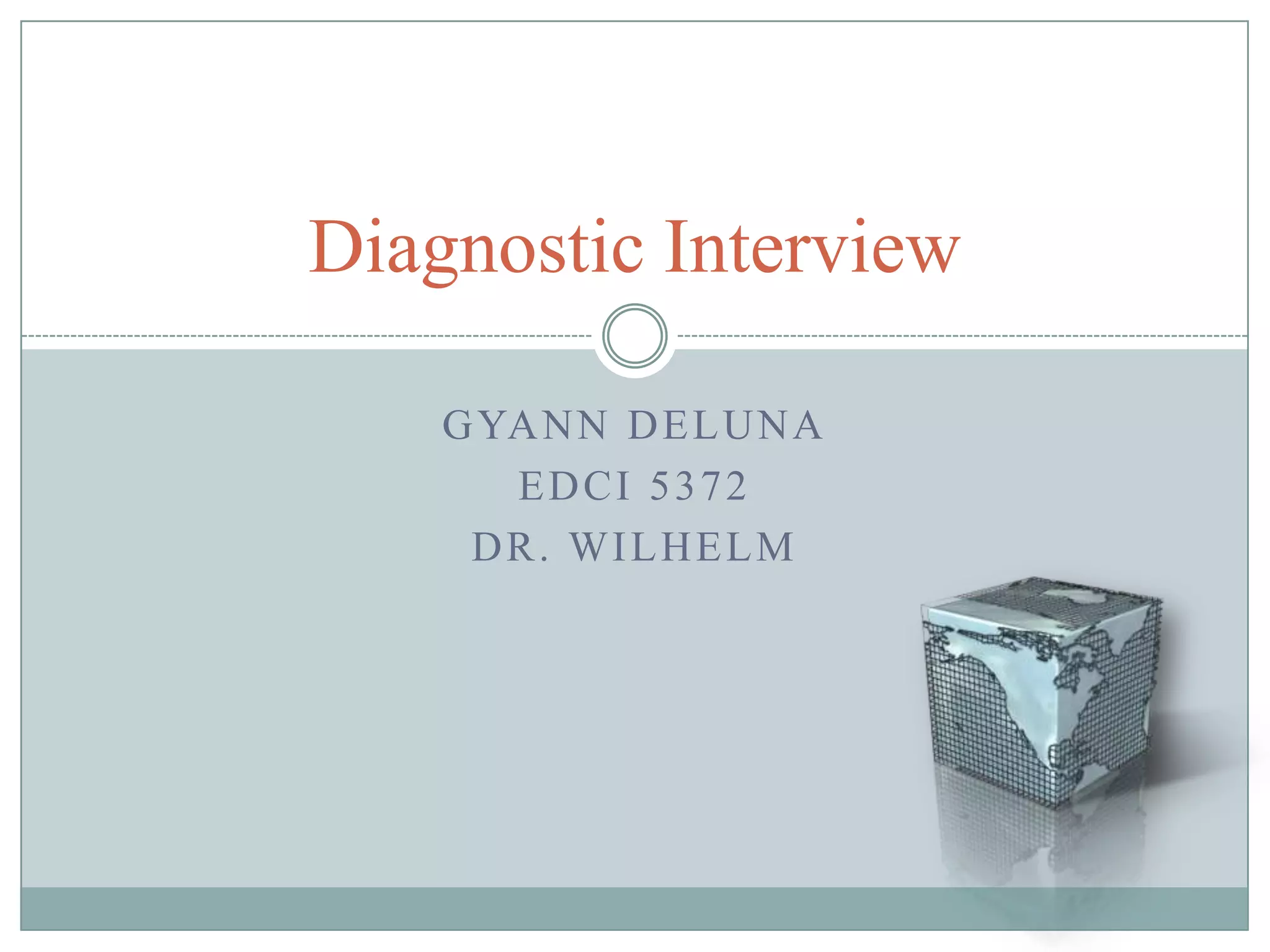 Diagnostic Interview | PPT