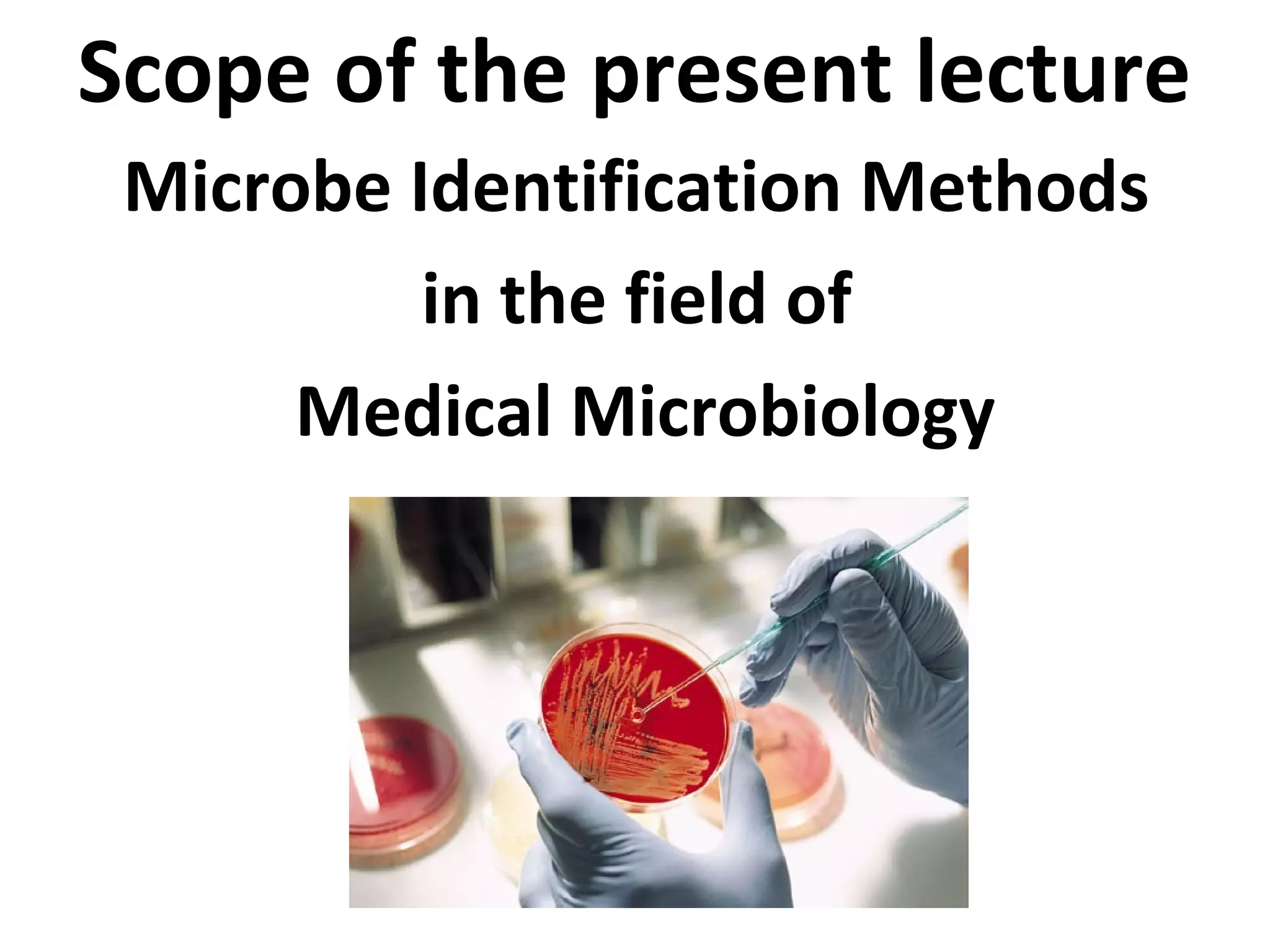 Diagnostic Medical Microbiology - Traditional and Modern approach | PPT