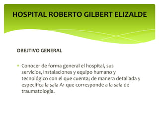 Diagnostico situacional sala A1 Hospital Roberto Gilbert Elizalde | PPTX